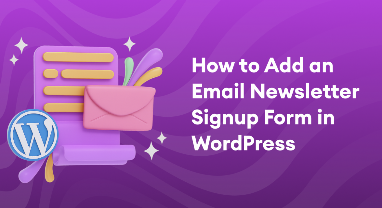 How to Add an Email Newsletter Signup Form in WordPress